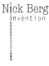 Invention, Creations, and Innovations by Nick Berg